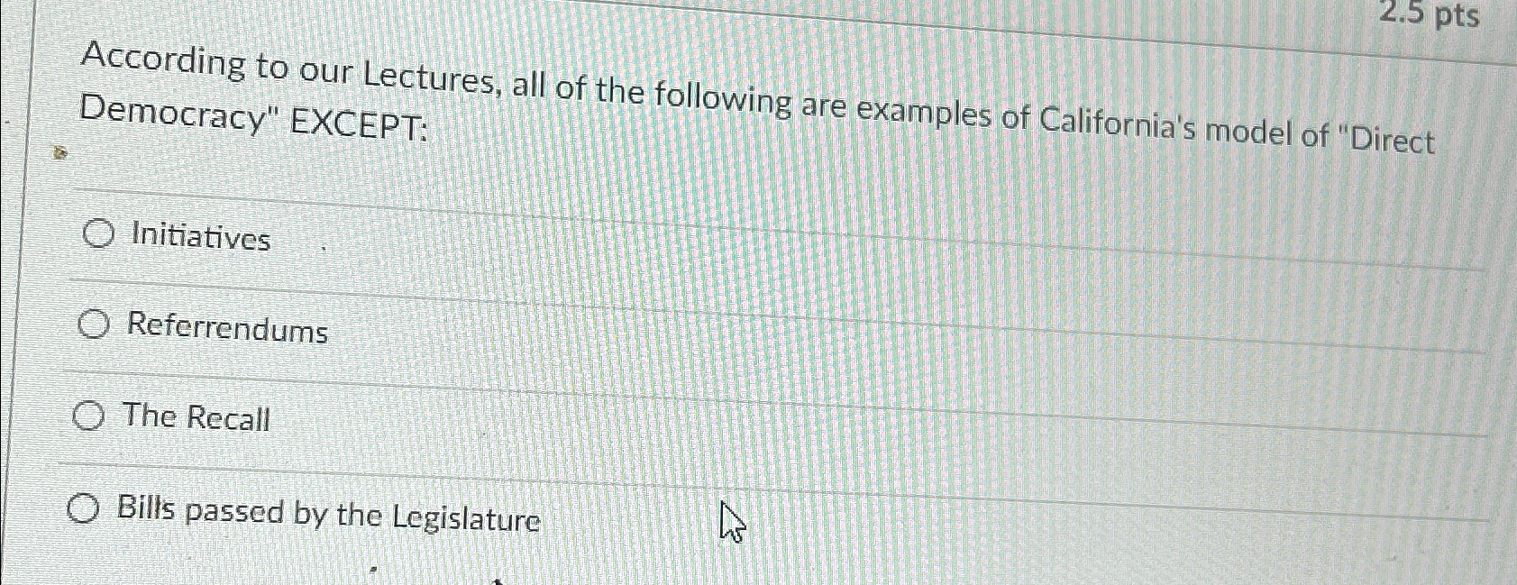 Solved 2.5 ﻿ptsAccording to our Lectures, all of the | Chegg.com