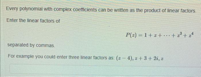 Solved Every polynomial with complex coefficients can be | Chegg.com