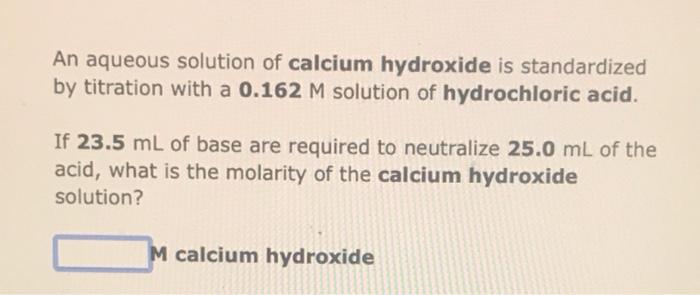 Solved An aqueous solution of calcium hydroxide is | Chegg.com