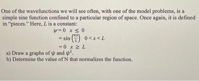 Solved One of the wavefunctions we will see often, with one | Chegg.com