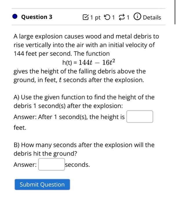 Solved Question 3 1 pt 11 Details A large explosion causes | Chegg.com