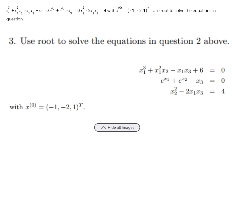 Solved x13+x12x2-x1x3+6=0ex1+ex2-x3=0x22-2x1x3=4 ﻿with | Chegg.com