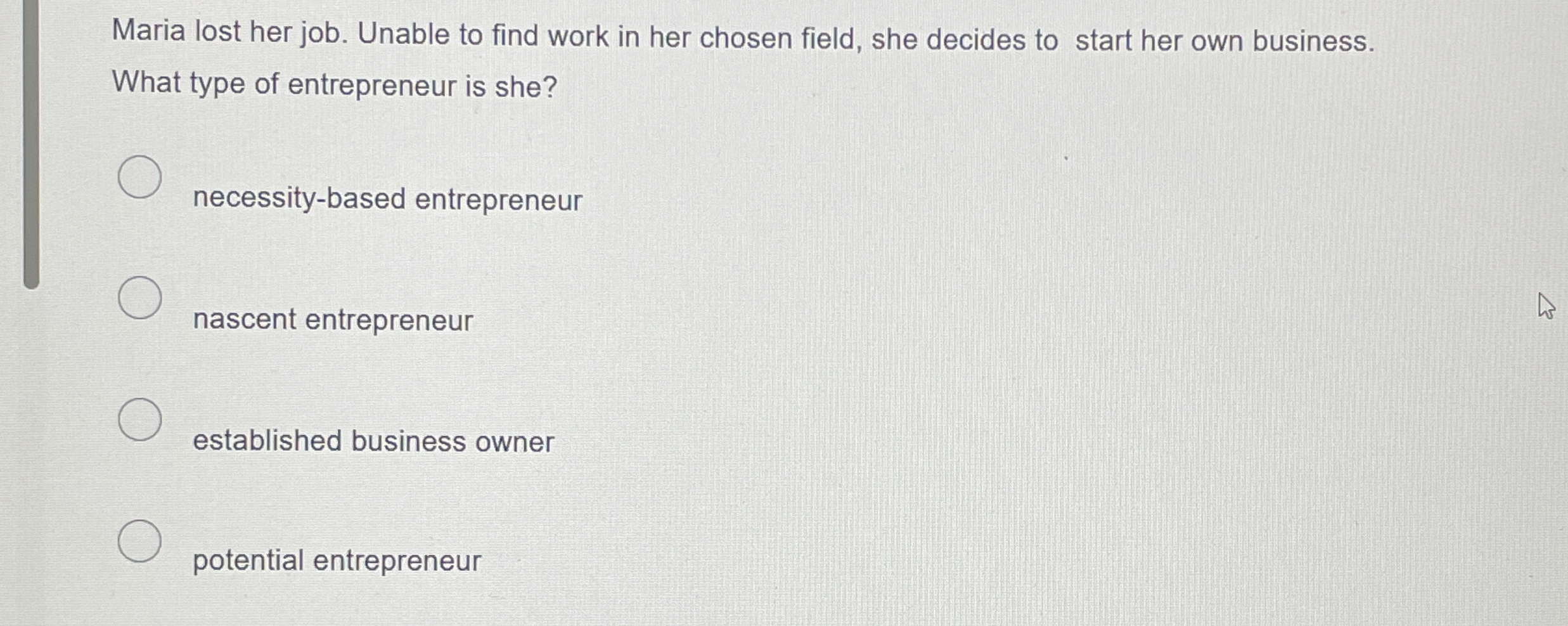 Solved Maria lost her job. Unable to find work in her chosen | Chegg.com
