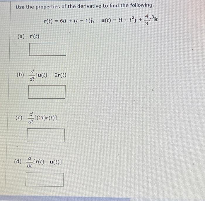 Solved Use the properties of the derivative to find the | Chegg.com