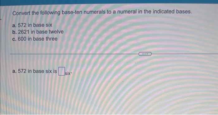 Solved Convert the following base-ten numerals to a numeral | Chegg.com