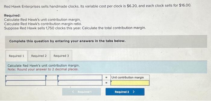 Solved Red Hawk Enterprises sells handmade clocks. Its | Chegg.com