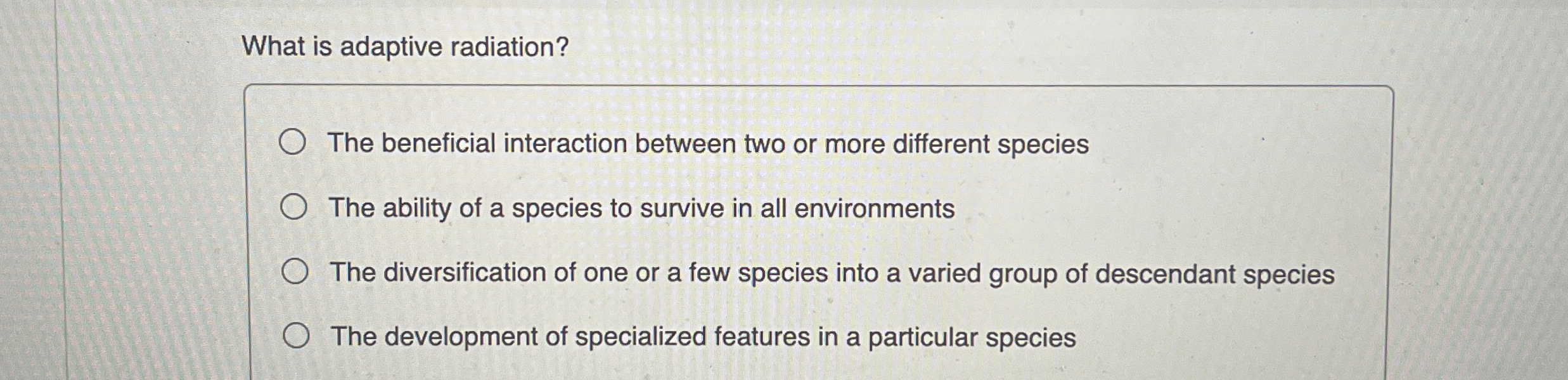 Solved What is adaptive radiation?The beneficial interaction | Chegg.com