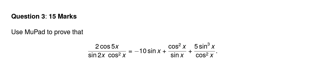 Solved Question 3: 15 ﻿MarksUse MuPad to prove | Chegg.com