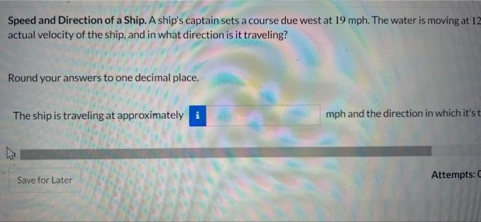 Solved Speed and Direction of a Ship. A ship's captain sets | Chegg.com