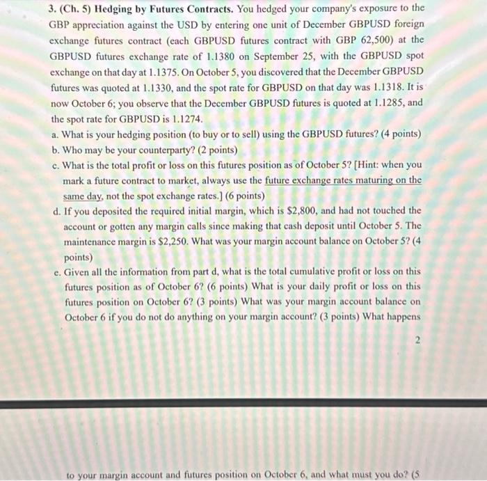 Solved 3. (Ch. 5) Hedging by Futures Contracts. You hedged | Chegg.com