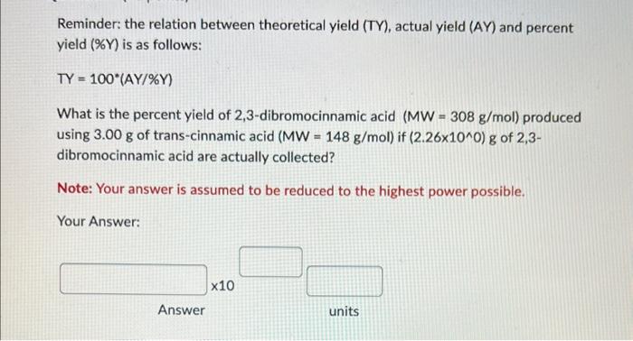 Solved Reminder: the relation between theoretical yield | Chegg.com