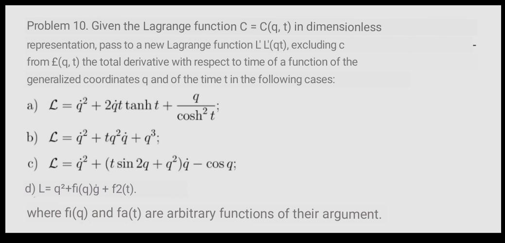 Solved Given the Lagrangian function L=L(q,t) in | Chegg.com