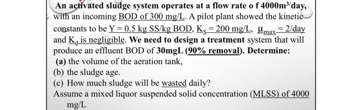 Solved An activated sludge system operates at a flow rate of | Chegg.com