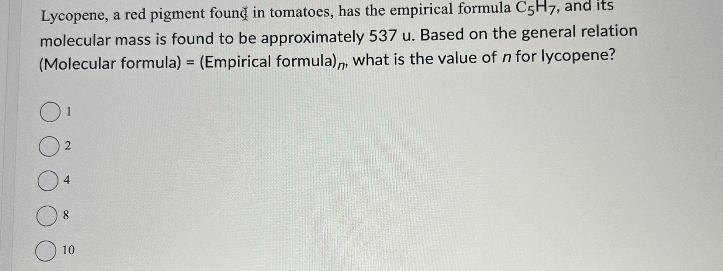 Solved Lycopene, a red pigment found in tomatoes, has the | Chegg.com