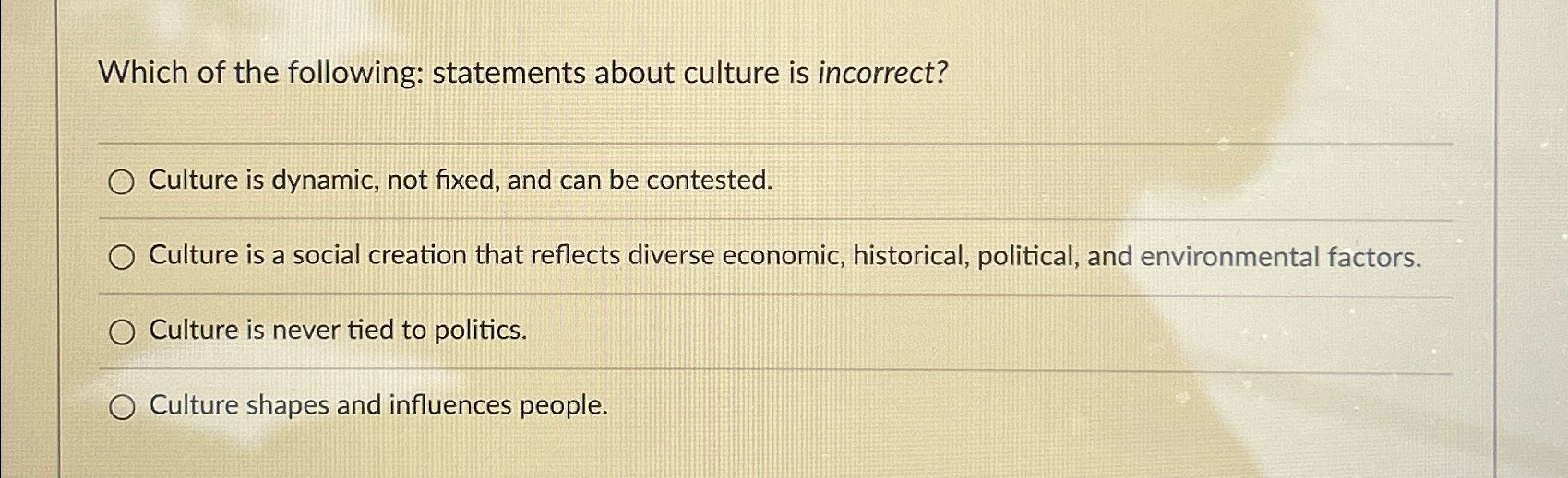 Solved Which of the following: statements about culture is | Chegg.com