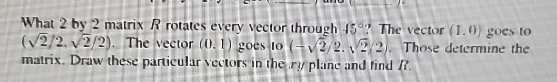 Solved What 2 ﻿by 2 ﻿matrix R ﻿rotates every vector through | Chegg.com