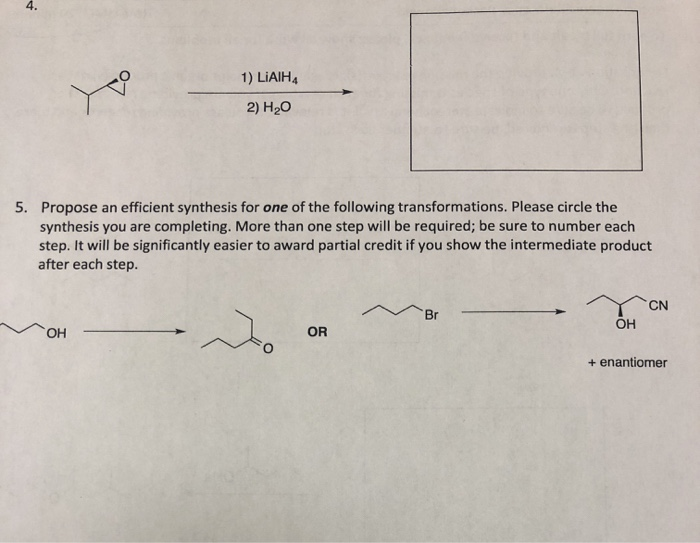 Solved 4. 1) LIAIH 2) H20 5. Propose an efficient synthesis | Chegg.com