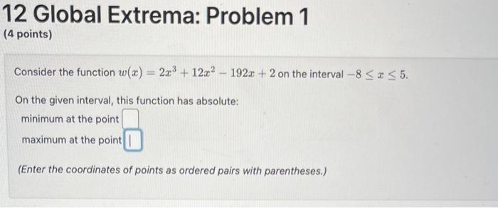 Solved 12 Global Extrema: Problem 1 (4 points) Consider the | Chegg.com