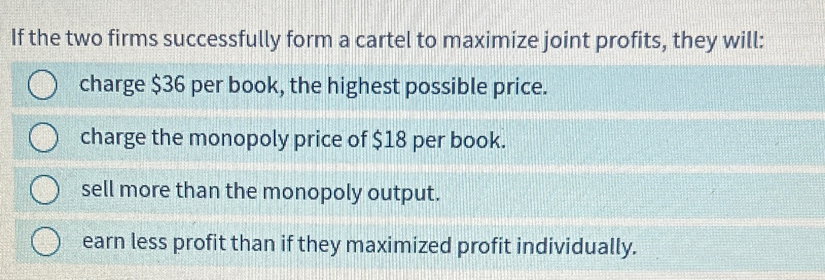 Solved If the two firms successfully form a cartel to | Chegg.com