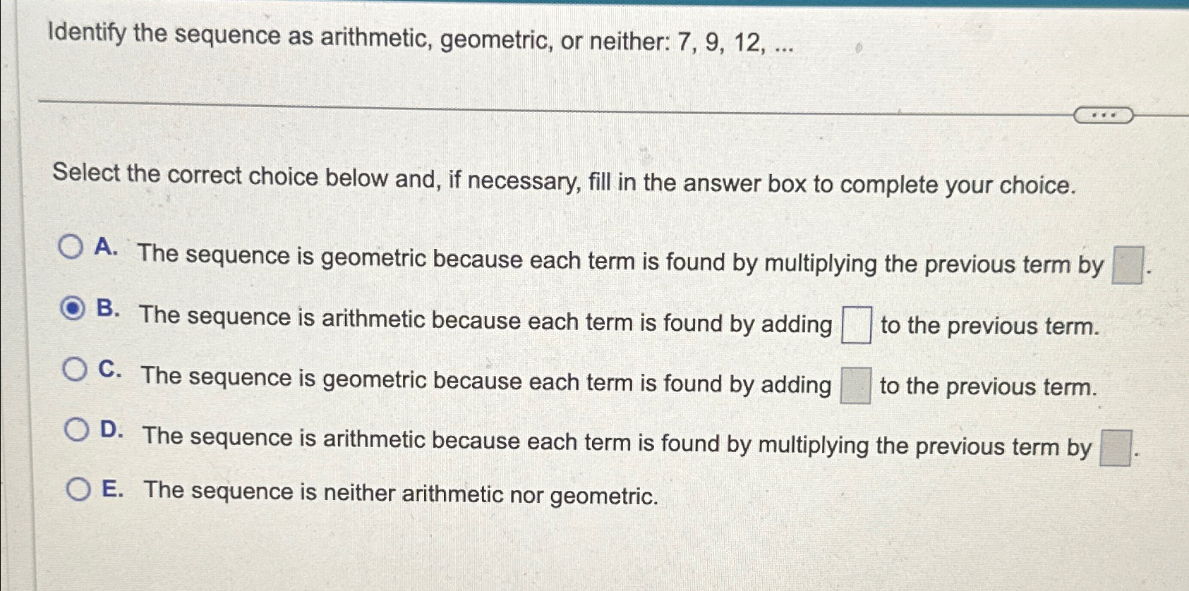 Solved Identify the sequence as arithmetic, geometric, or | Chegg.com
