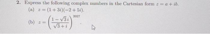 Solved 2. Express the following complex numbers in the | Chegg.com