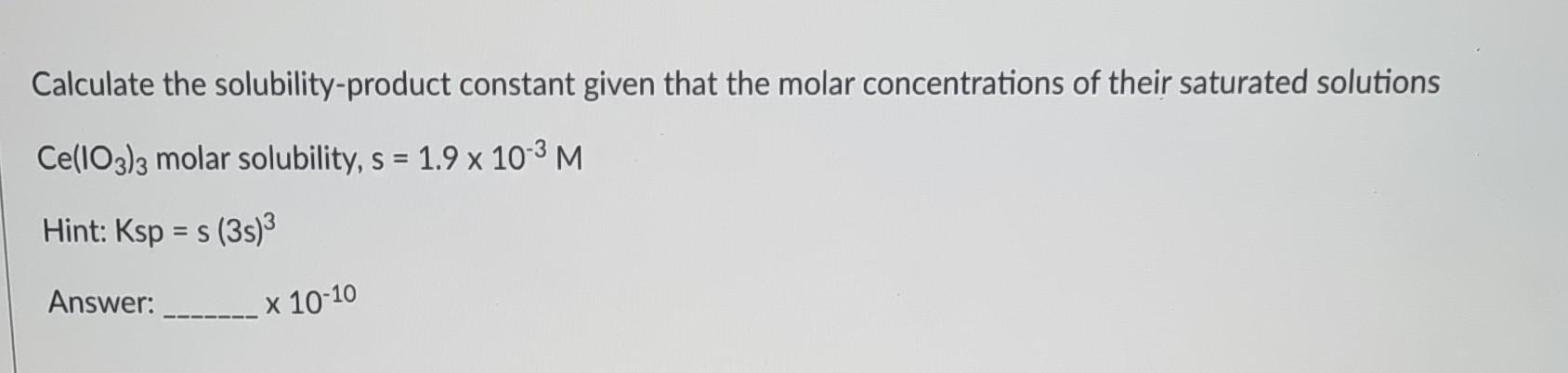 Solved Calculate the solubility-product constant given that | Chegg.com