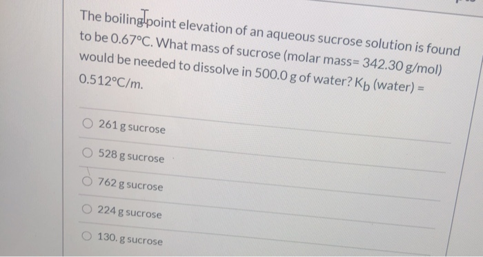 Solved The boiling point elevation of an aqueous sucrose | Chegg.com