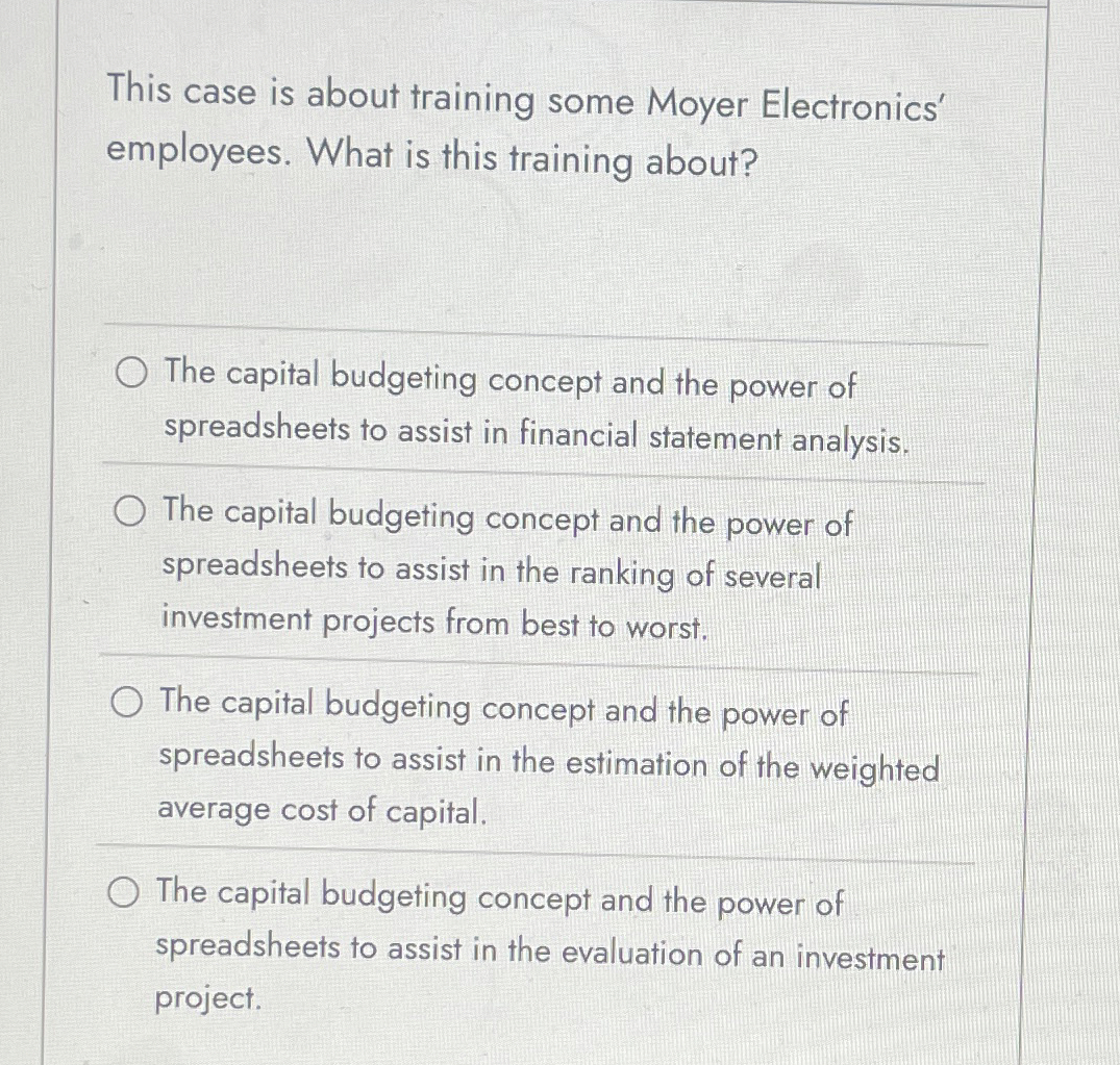 Solved This case is about training some Moyer Electronics' | Chegg.com