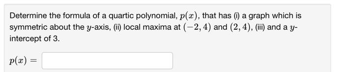 Solved Determine the formula of a quartic polynomial, p(x), | Chegg.com