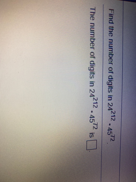 Solved Find the number of digits in 24212.4572 The number of | Chegg.com