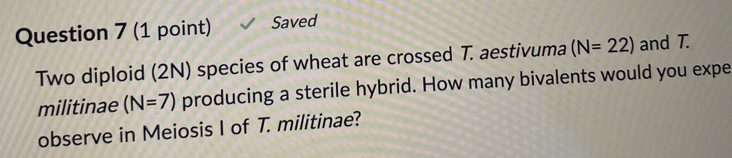 Question 7 (1 ﻿point)SavedTwo diploid (2N) ﻿species | Chegg.com