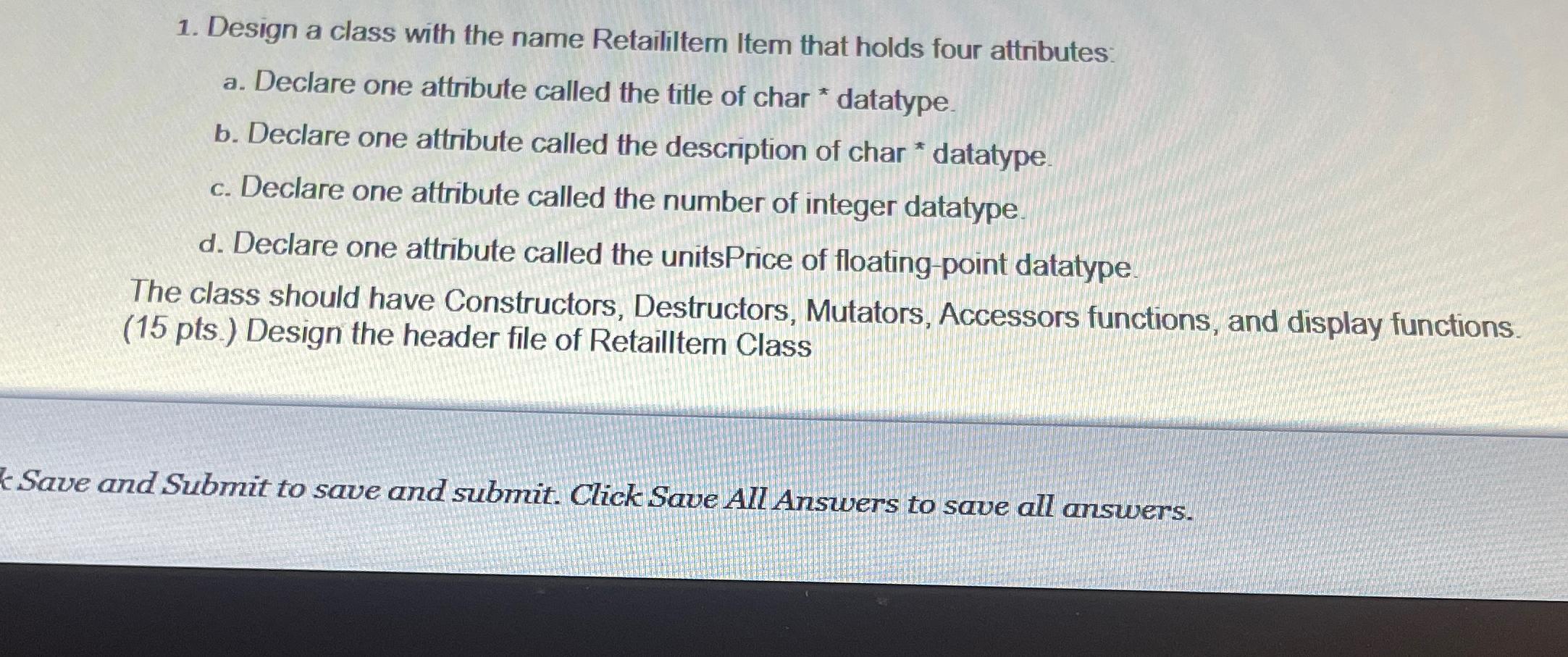 Solved Design a class with the name Retaililtern Item that | Chegg.com
