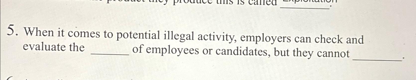 Solved When it comes to potential illegal activity, | Chegg.com