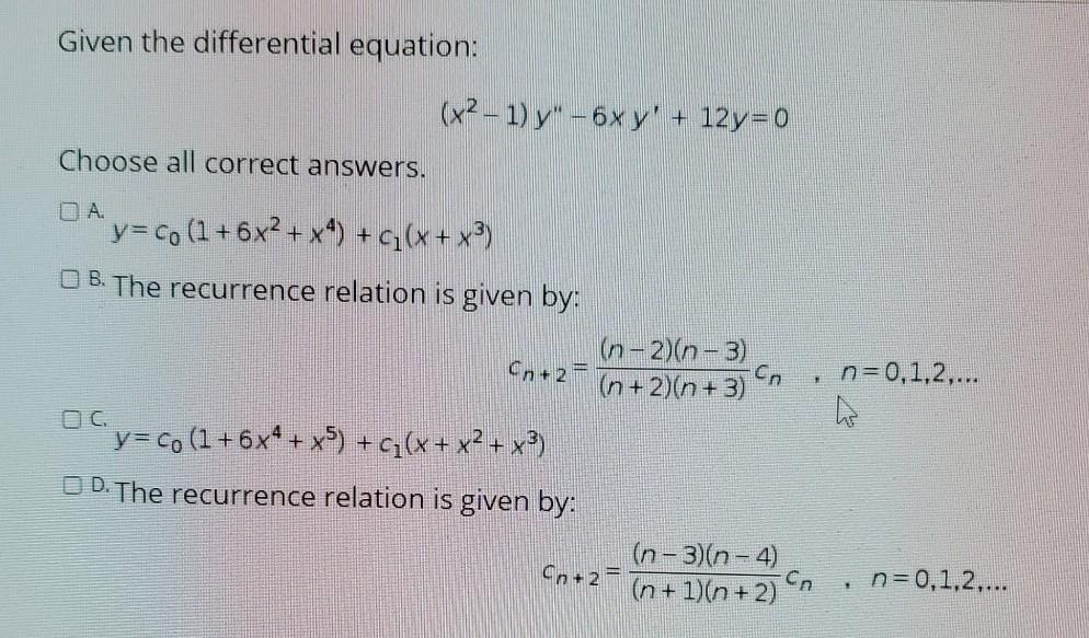 Solved Given the differential equation: (x2-1)y" – 6xy' + | Chegg.com