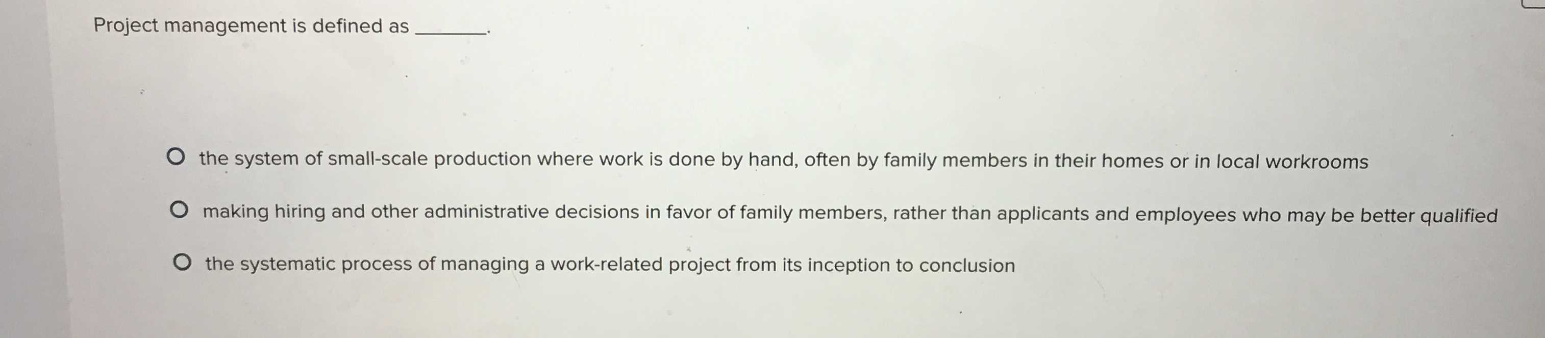 Solved Project management is defined as the system of | Chegg.com