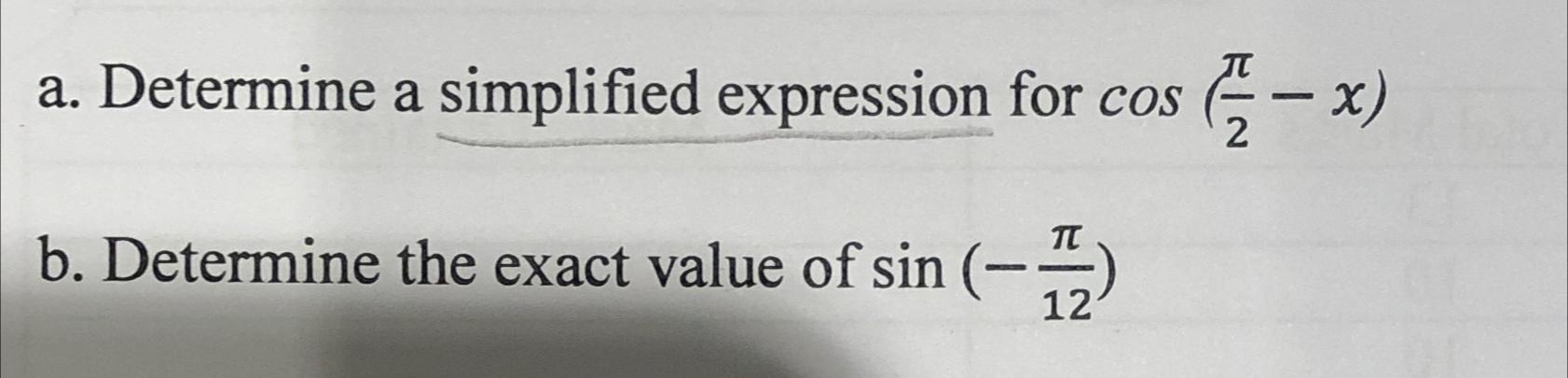 Solved a. ﻿Determine a simplified expression for cos(π2-x)b. | Chegg.com