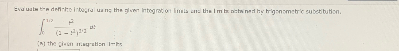 Solved Evaluate the definite integral using the given | Chegg.com