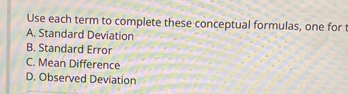 Solved Use each term to complete these conceptual formulas, | Chegg.com