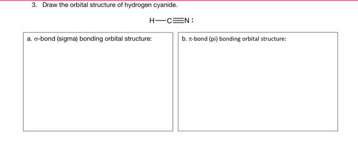 Solved 3. Draw the orbital structure of hydrogen cyanide. | Chegg.com