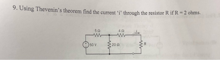 Solved 9. Using Thevenin’s theorem find the current 'i' | Chegg.com