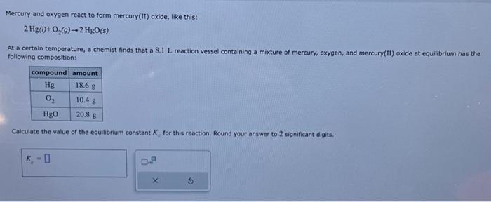 Mercury and oxygen react to form mercury(II) oxide, | Chegg.com