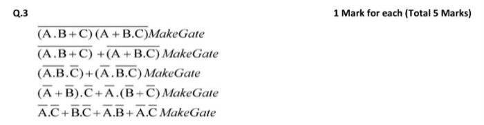 Solved 1.3 1 Mark for each (Total 5 Marks) (A⋅B+C)(A+B⋅C) | Chegg.com
