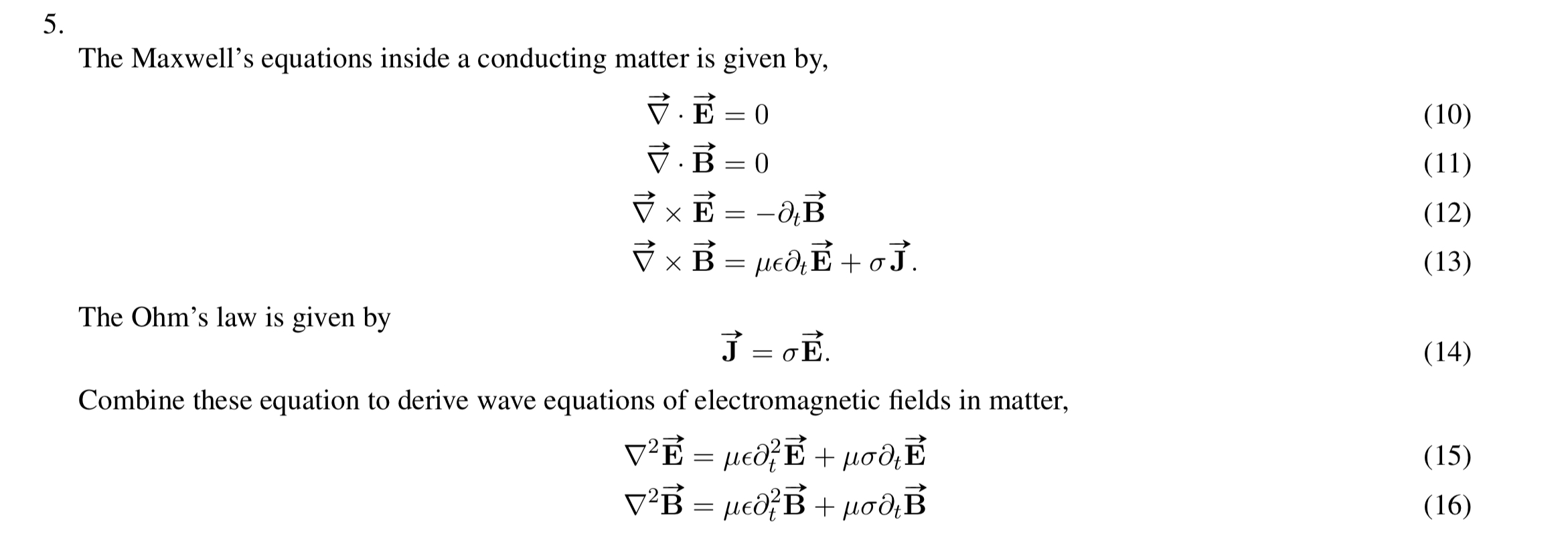 Solved The Maxwell's equations inside a conducting matter is | Chegg.com
