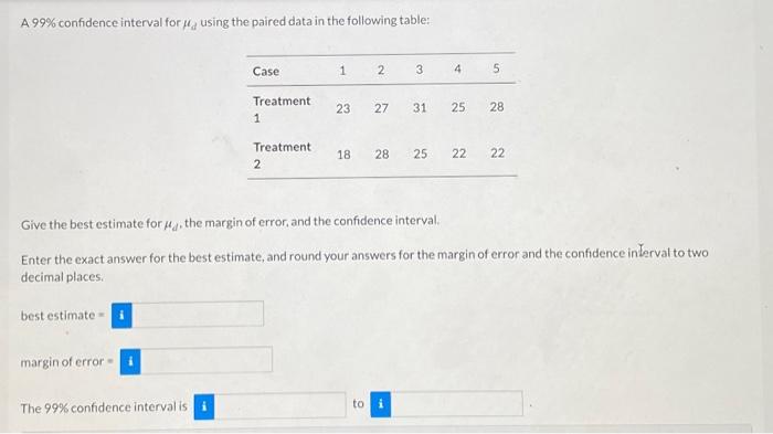 Solved A 99% confidence interval for using the paired data | Chegg.com