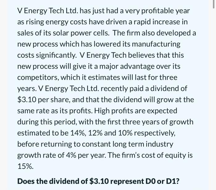 Solved V Energy Tech Ltd. has just had a very profitable | Chegg.com