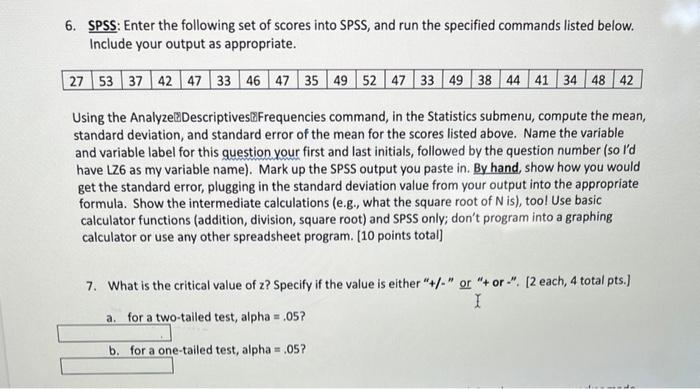 Solved 6. SPSS: Enter the following set of scores into SPSS, | Chegg.com