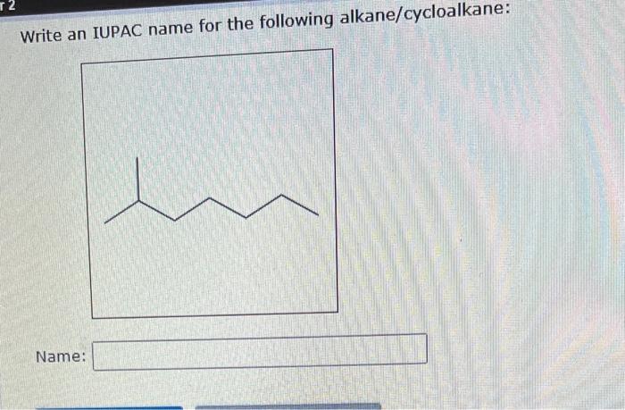 Solved Write an IUPAC name for the following | Chegg.com