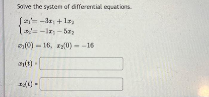 Solved Solve the system of differential equations. | Chegg.com
