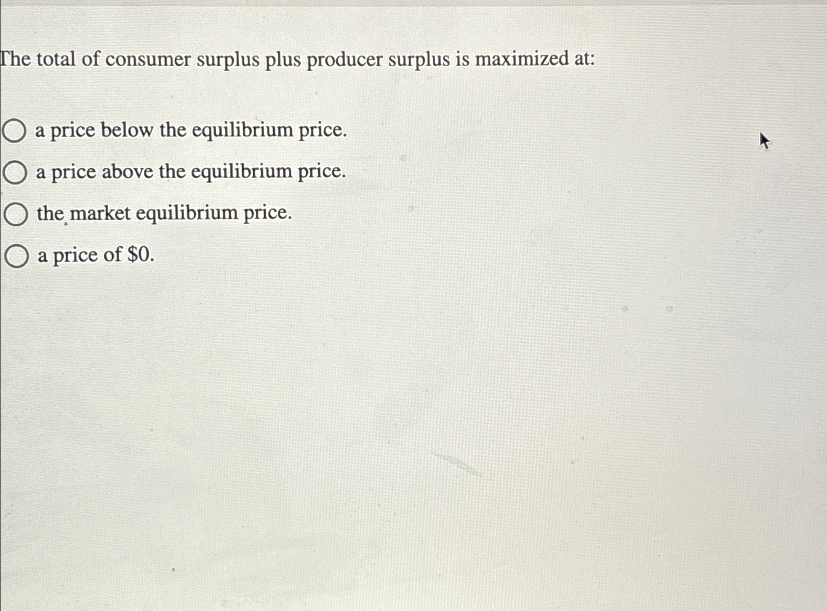 Solved The total of consumer surplus plus producer surplus | Chegg.com