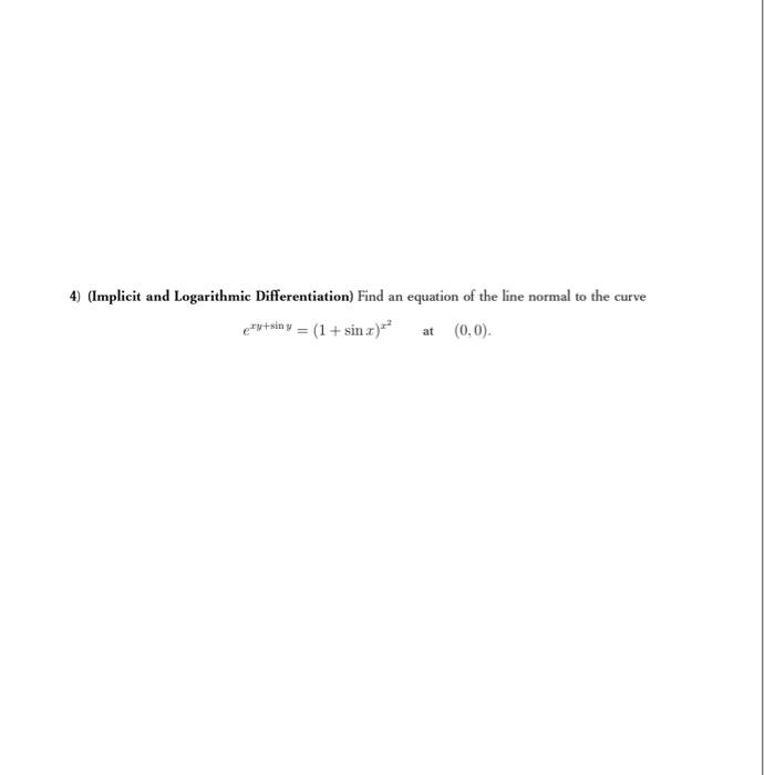 4) (Implicit and Logarithmic Differentiation) Find an | Chegg.com